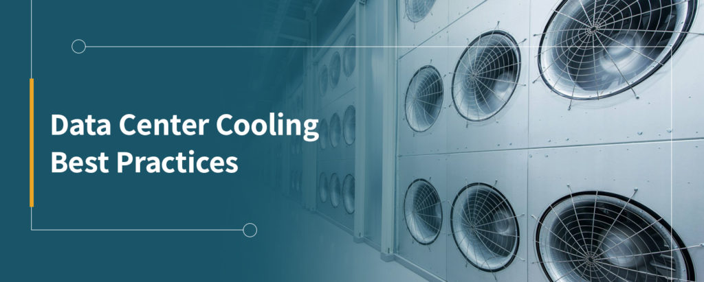 Data Center Cooling Best Practices | Optimize Cooling Data Center Cooling Best Practices | Optimize Cooling